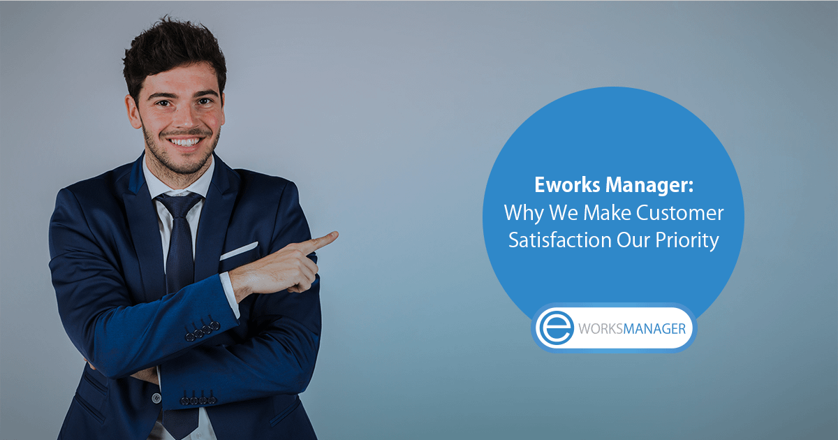 Our Main Priority is Customer Satisfaction - Eworks News