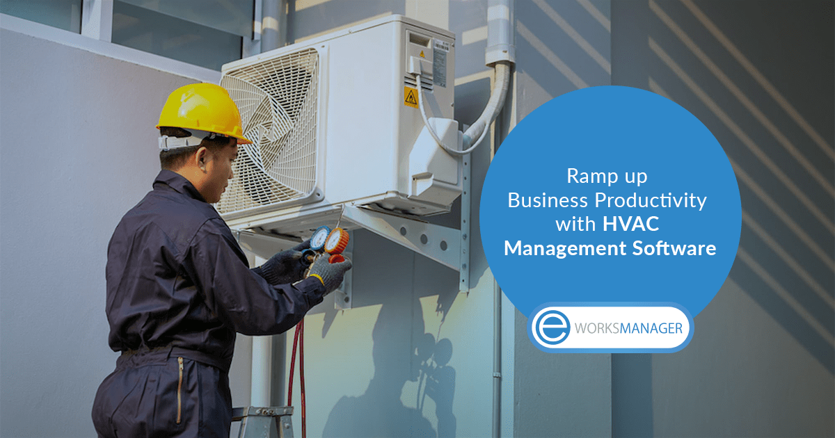 Ramp up Business Productivity with HVAC Management Software