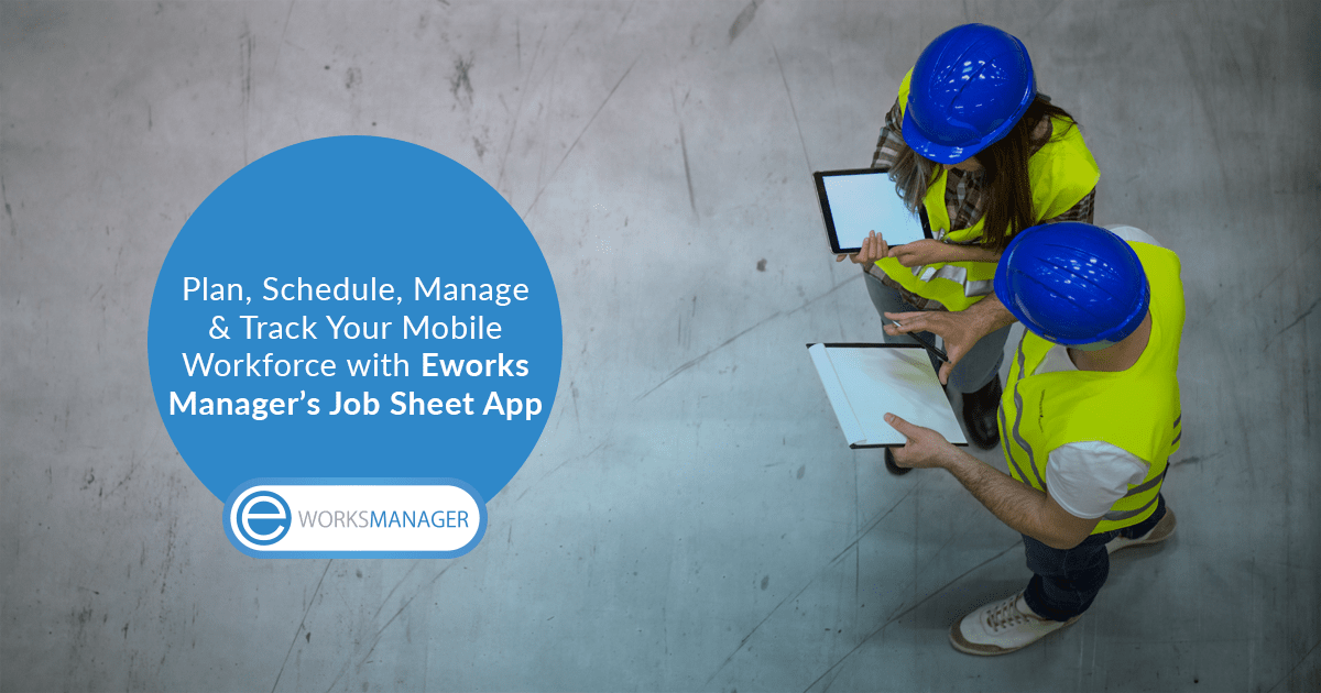 Manage your Mobile Workforce with our Job Sheet App