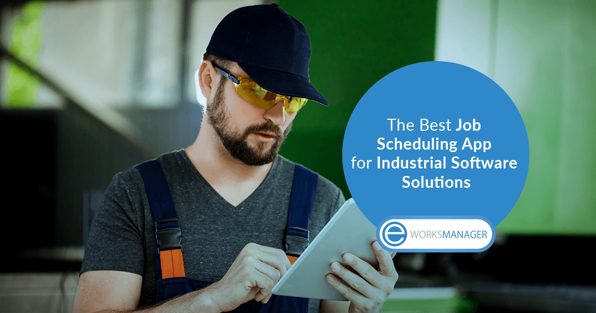 Best Job Scheduling App for Industrial Software Solutions