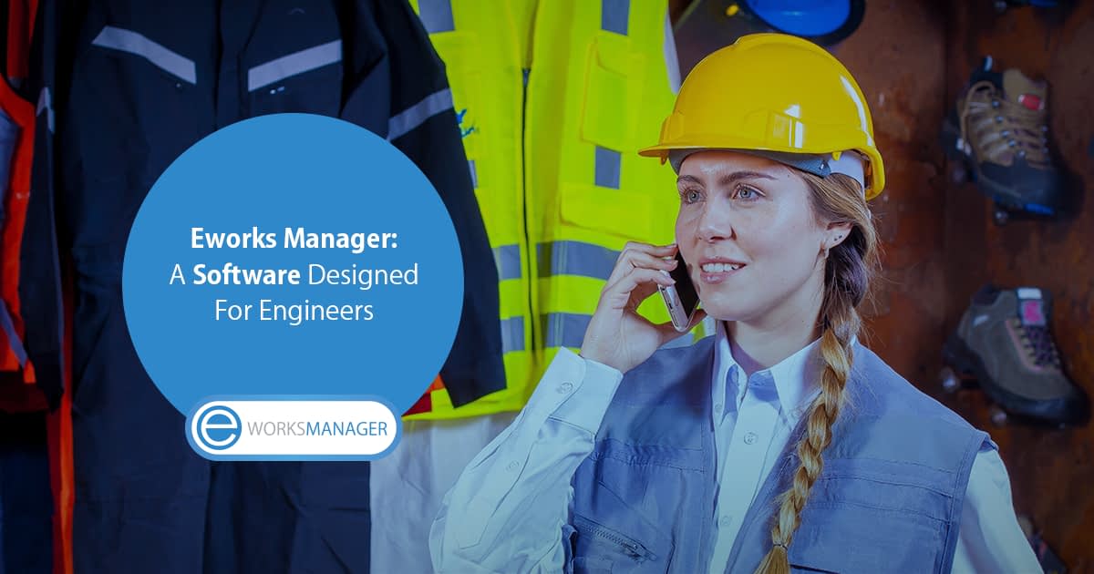 Why Eworks Manager Is The Software For Engineers - Eworks News