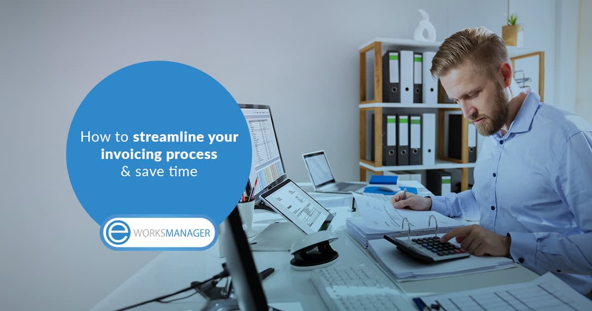 Streamline your invoicing process and save time Streamline your invoicing process and save time