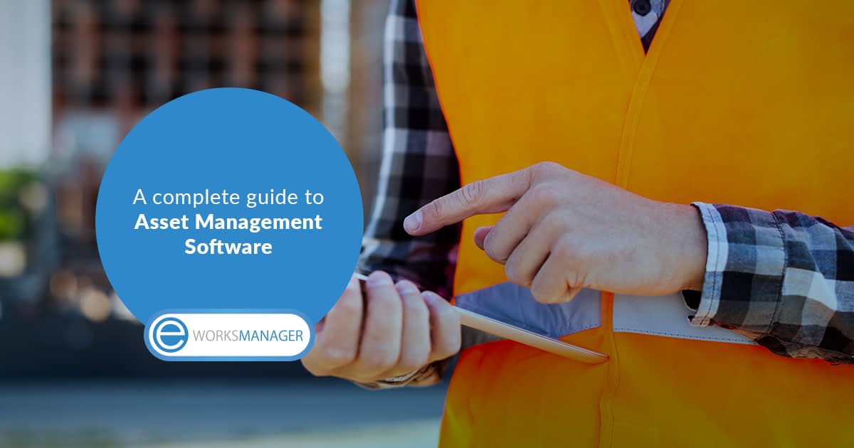 A complete guide to Asset Management Software