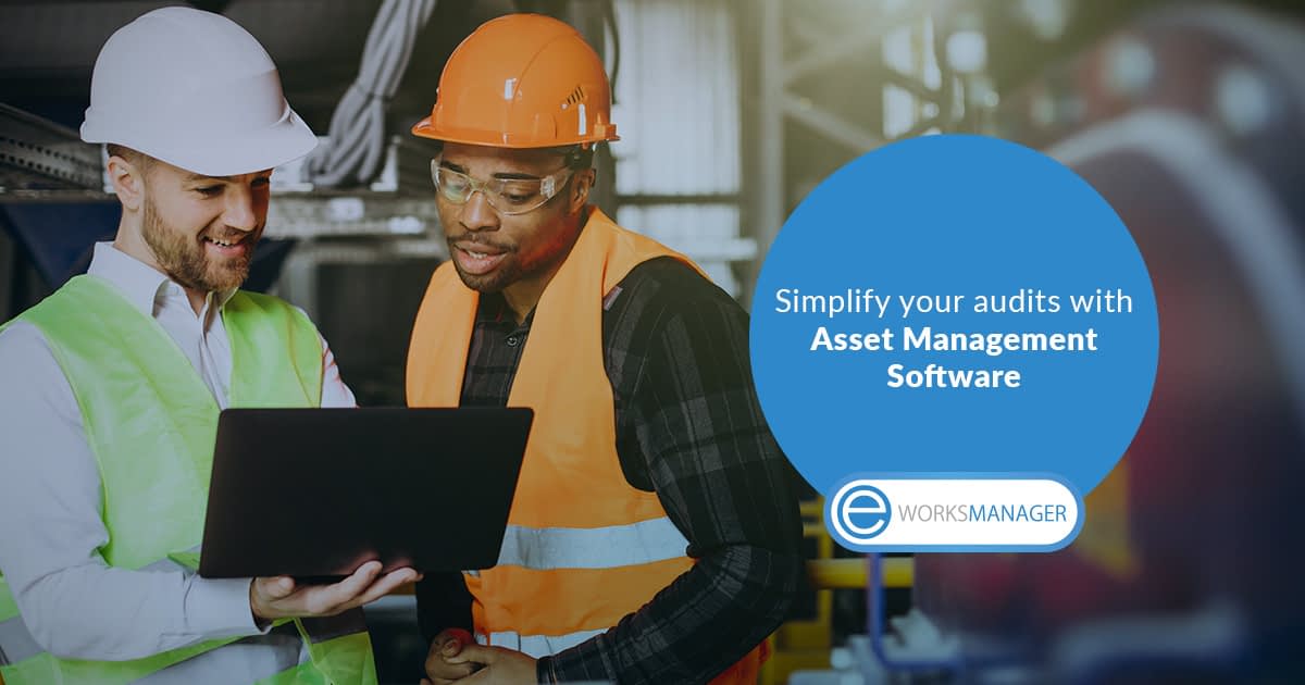 Simplify your audits with Asset Management Software Simplify your audits with Asset Management Software