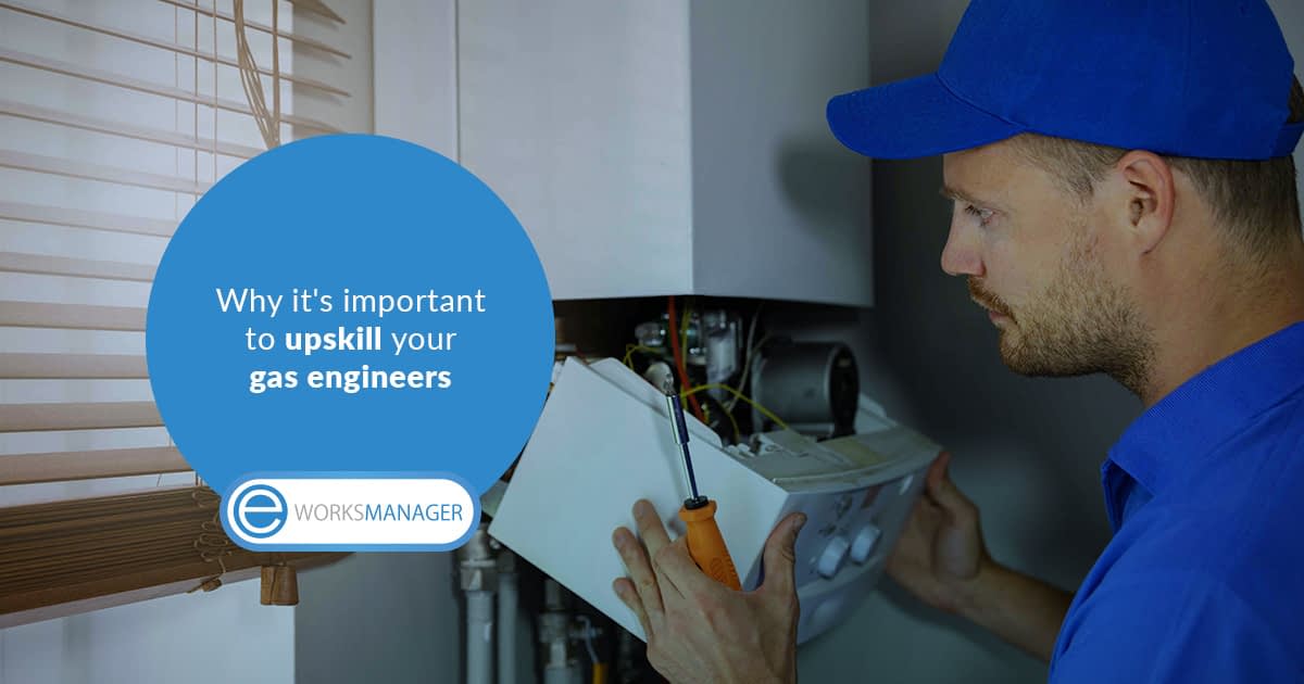 Why it's important to upskill your gas engineers