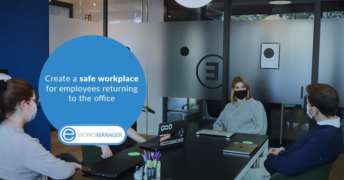 How to create a safe environment for employees returning to the office