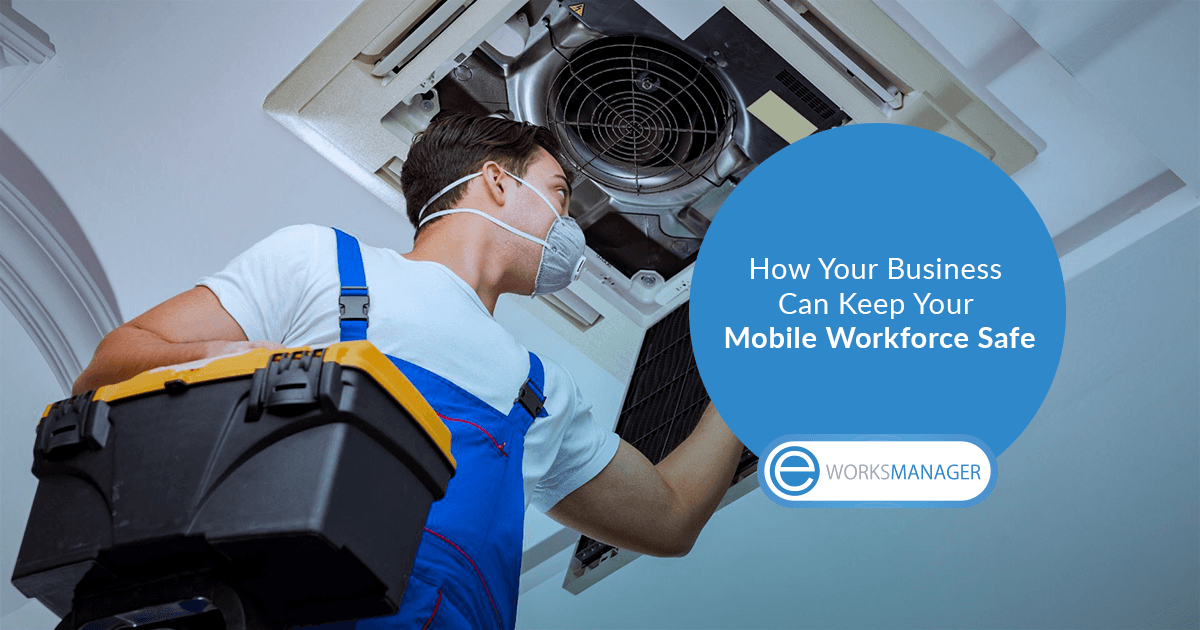 How Your Business Can Keep Your Mobile Workforce Safe